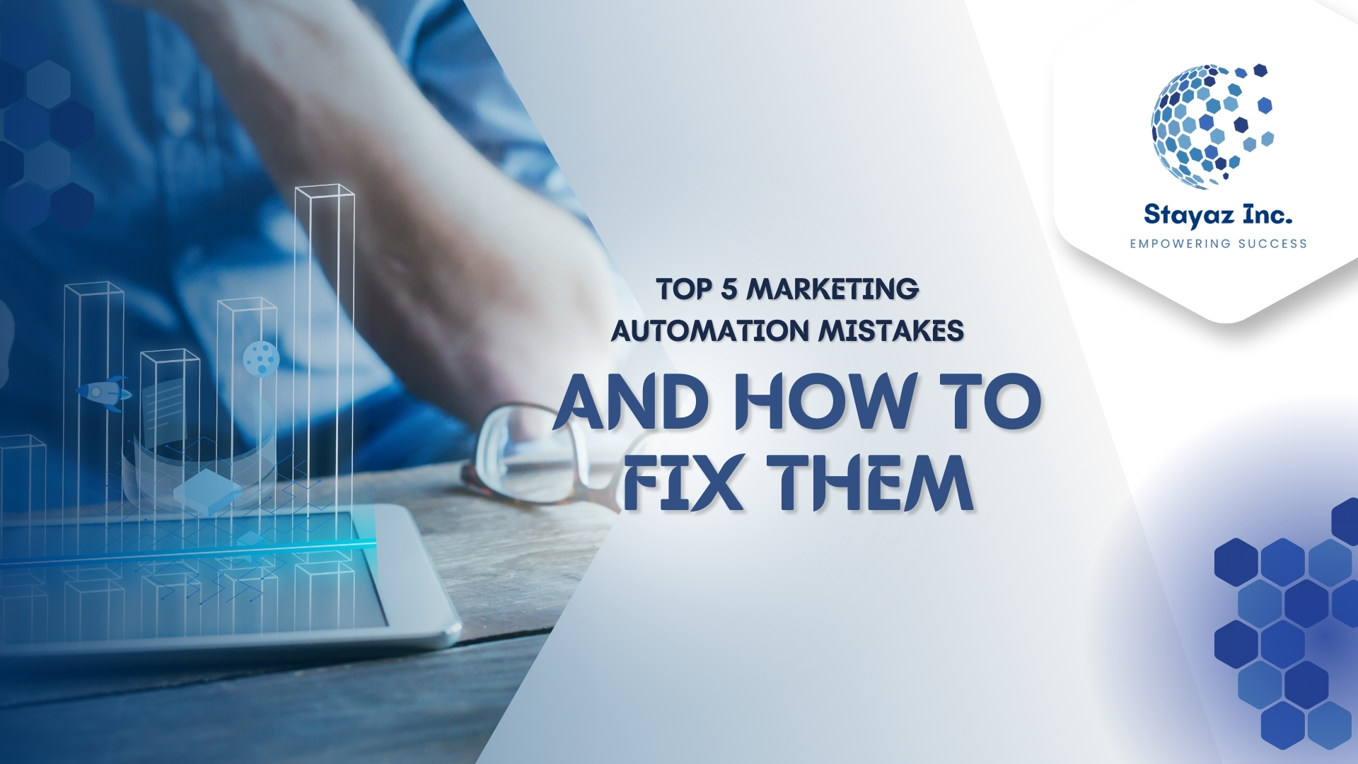 Top 5 Marketing Automation Mistakes to Avoid and How to Fix Them – Stayaz